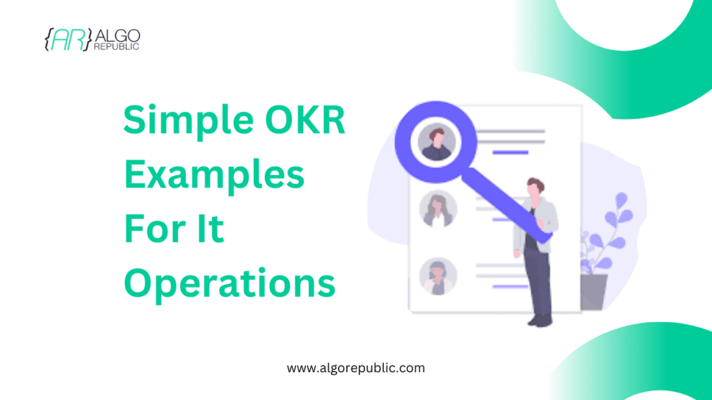 2024 Top OKR Examples For It Operations - AlgoRepublic