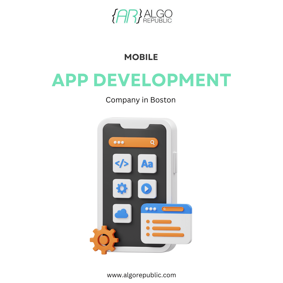 Custom Mobile App Development Company in Boston